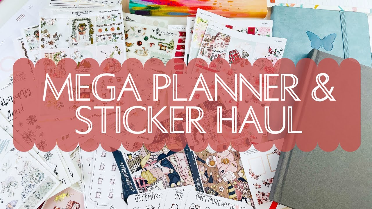 Huge Planner & Sticker Haul | New Sticker Kits, Planners, Washi ...