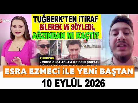 Esra Ezmeci ile Yeni Baştan 10 Eylül 2026