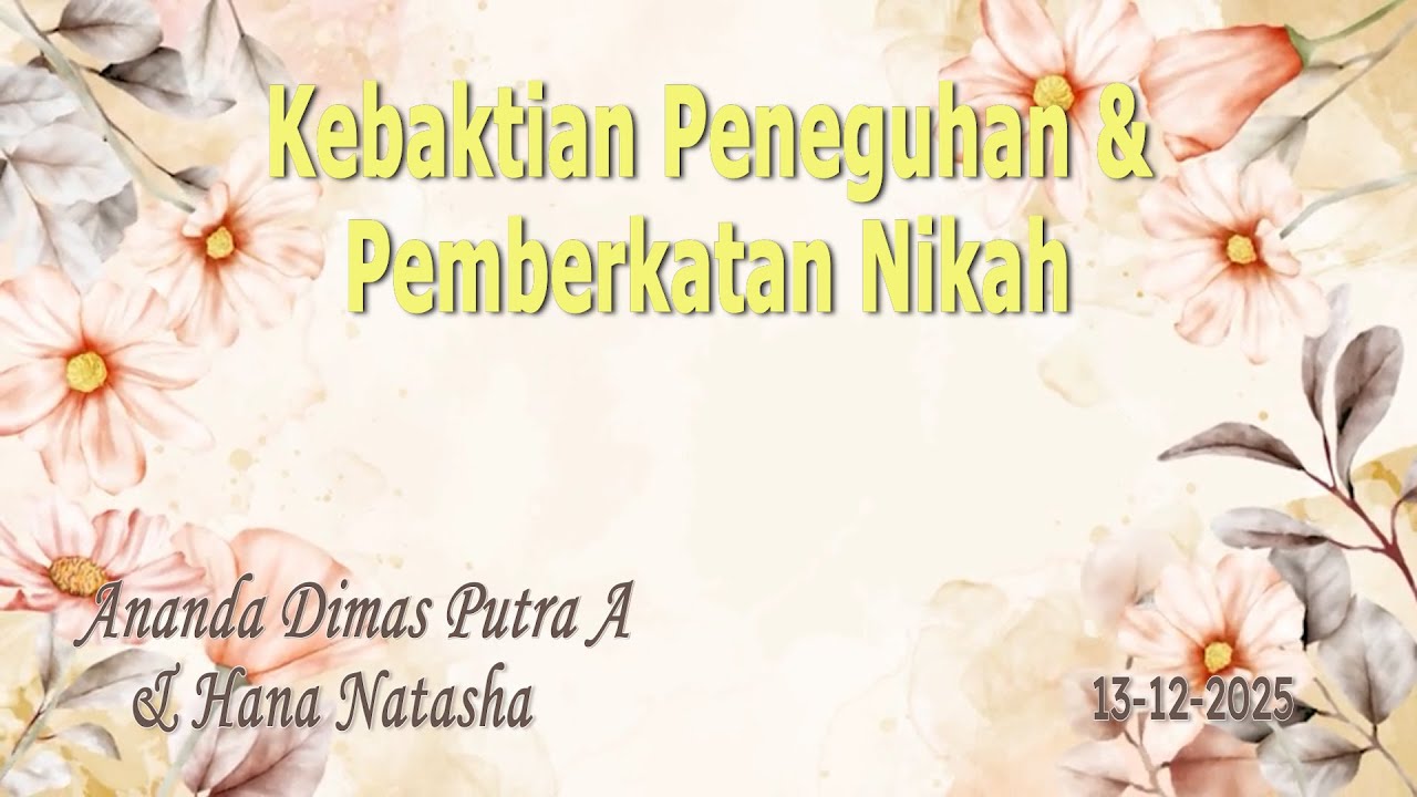Kebaktian Peneguhan dan Pemberkatan Nikah - ANANDA DIMAS PUTRA ANUGRAH ...