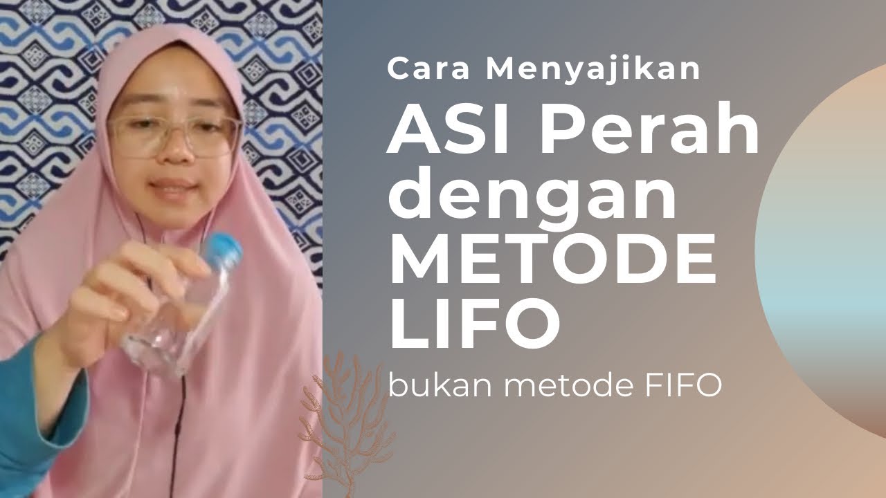 Metode LIFO (Last In First Out) Menyimpan ASI Perah - YouTube