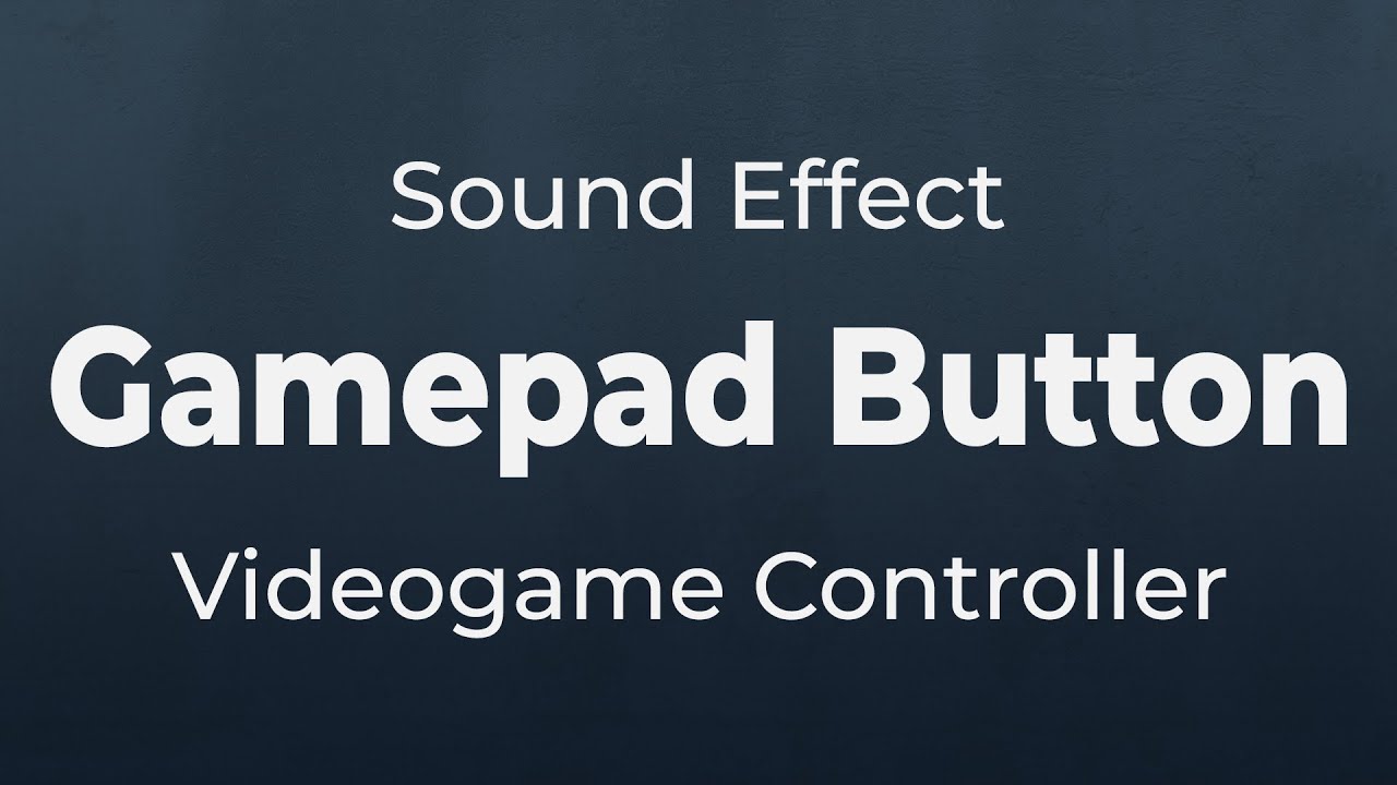 Gamepad Button Video Game Sound Effect | SFX Free for Non-Profit ...