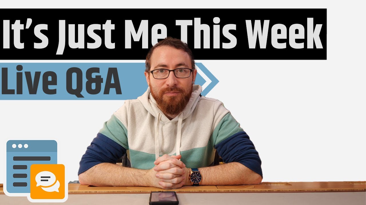 Just Me This Week - Live Q&A Is Back; Jump On In, Ask Me Anything - YouTube