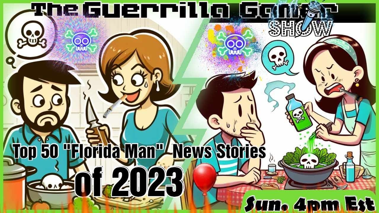 The Guerrilla Gamer Show - Top 50 Wild "Florida Man"News Stories for ...