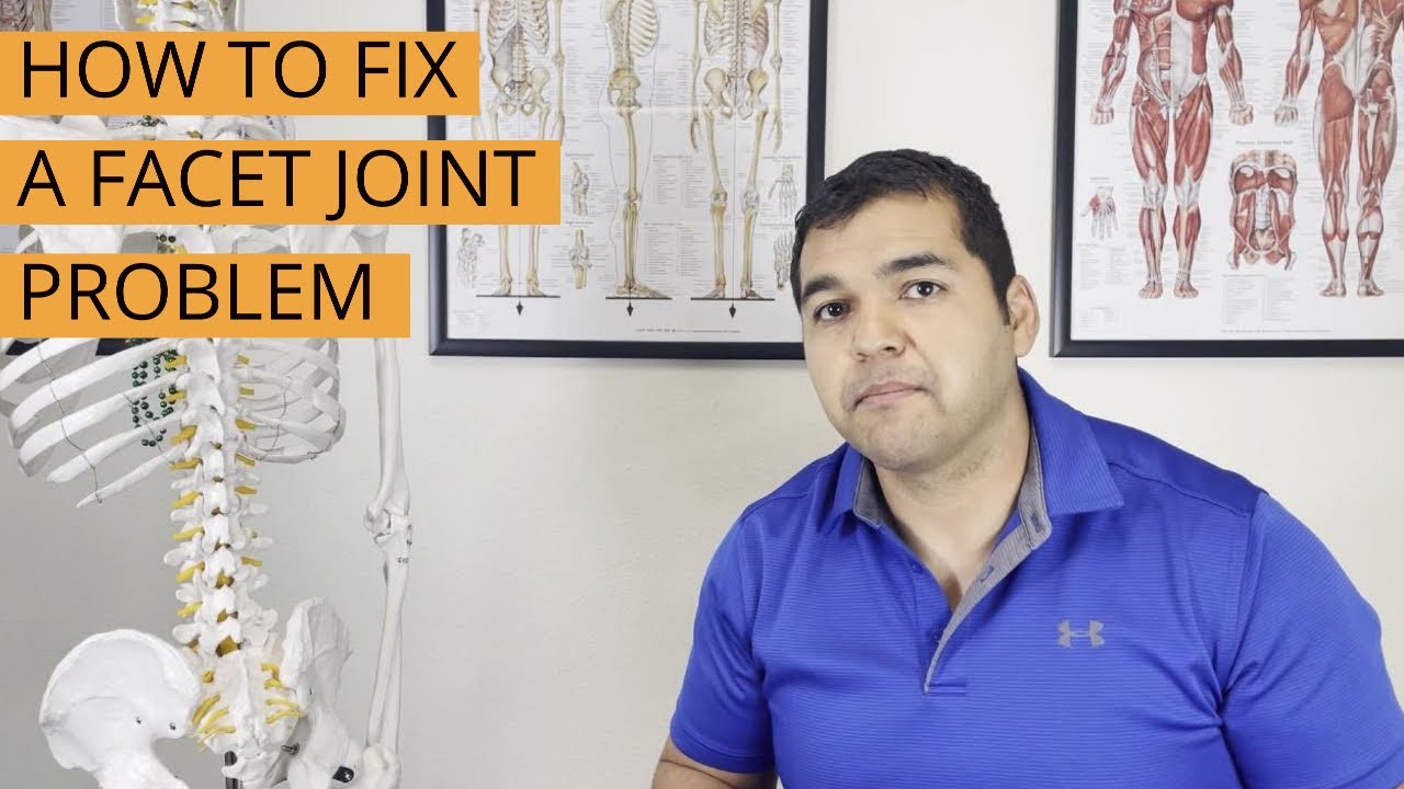 How To Fix A Facet Joint Problem - Lower Back Pain | El Paso Manual ...