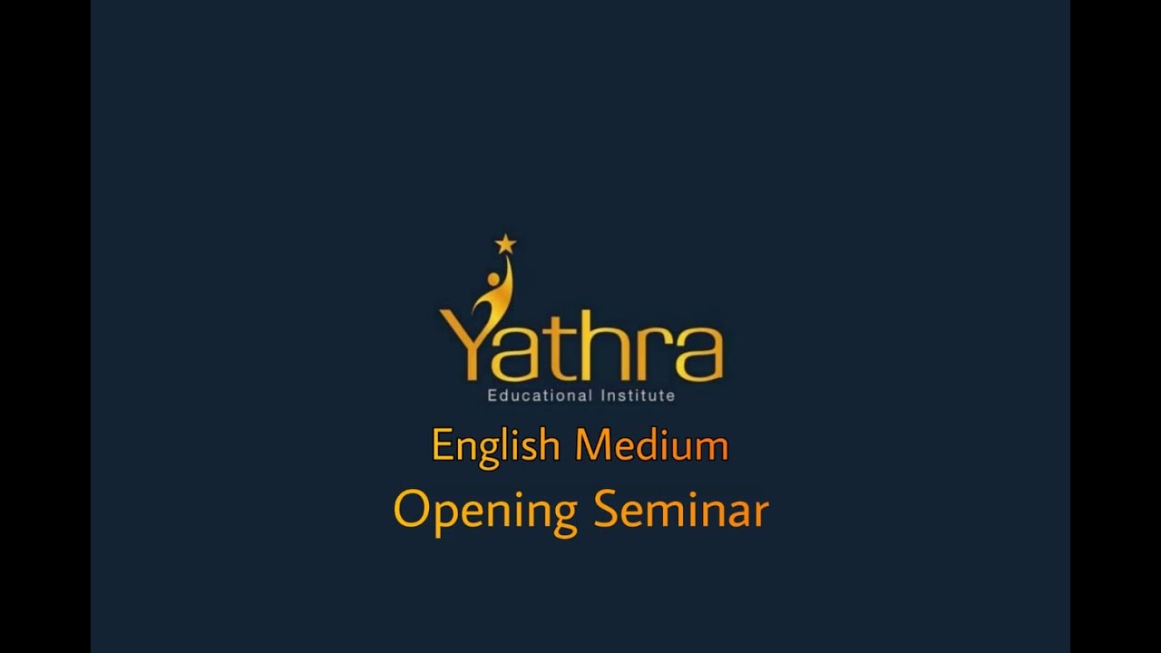 Yathra English Medium Opening Seminar - YouTube