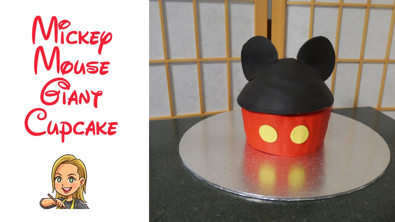 Mickey Mouse Giant Cupcake - Mickey Mouse Cake - YouTube