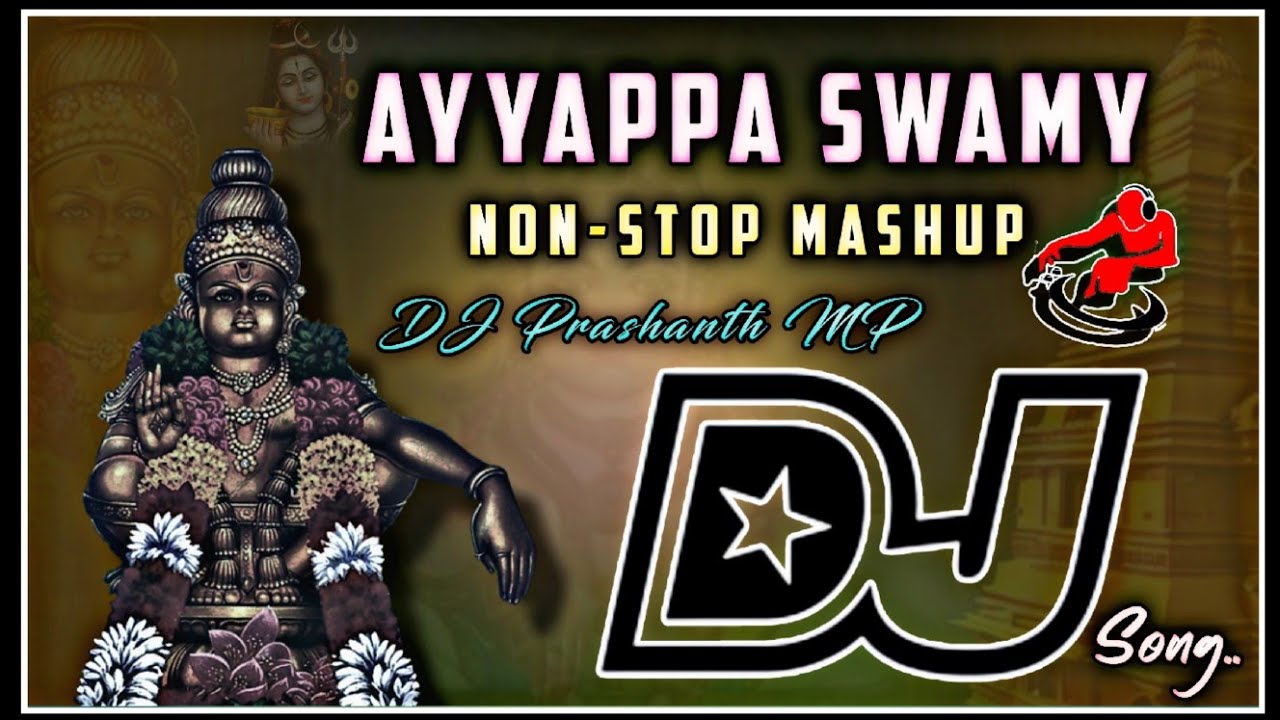 Ayyappa Songs Non-stop Mashup Roadshow Mix By DJ Prashanth MP - YouTube