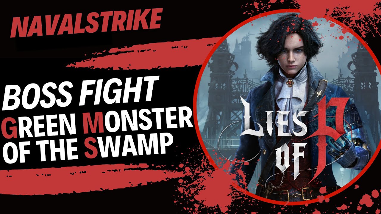 GREEN MONSTER OF THE SWAMP - BOSS FIGHT (LIES OF P) - YouTube