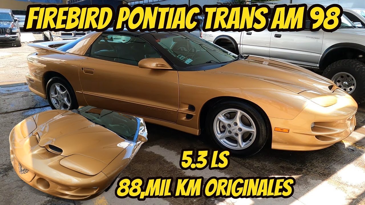 Pontiac Trans am firebrid 98 88mil km originales 5.7 LS - YouTube