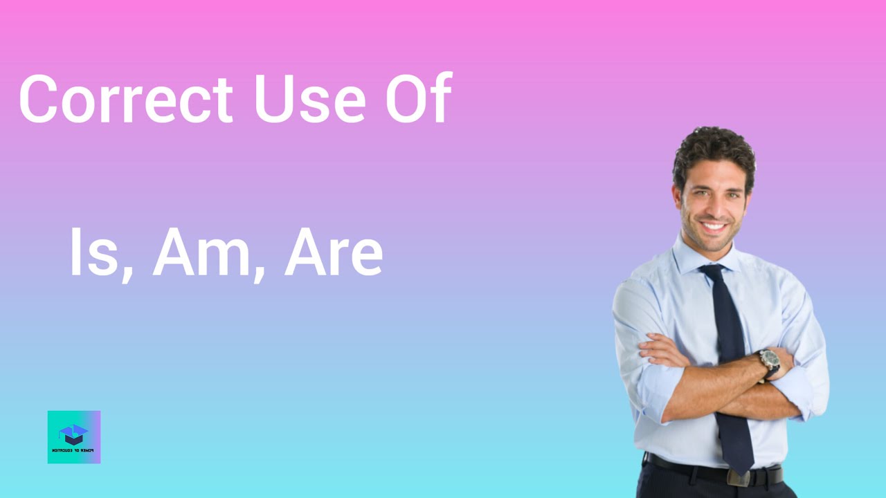 Correct Use Of Is, Am, Are|Simple Sentences |Basic English Grammar For ...