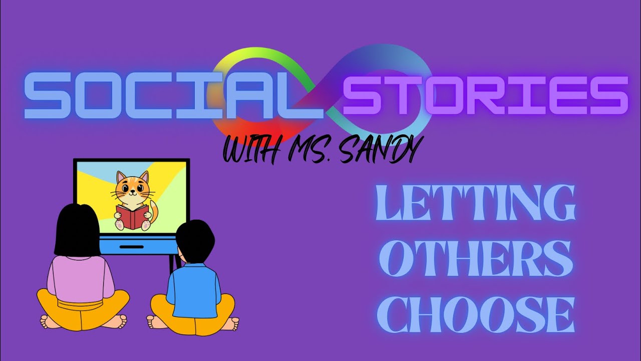 Letting Others Choose Social Story - YouTube