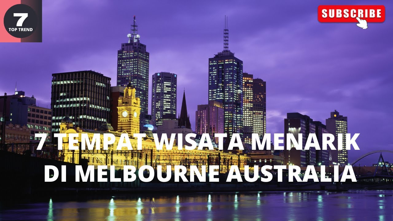 TOP 7 TEMPAT WISATA DAN HAL TERBAIK YANG DAPAT DILAKUKAN DI MELBOURNE ...