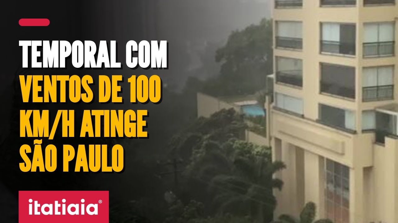 TEMPORAL COM VENTOS DE 100 KM/H ASSUSTA MORADORES EM SÃO PAULO - YouTube