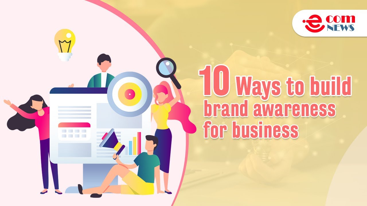 10 Best ways to Build Brand Awareness for your Business | #youtube ...