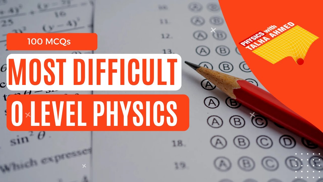 100 most difficult MCQs | O Level Physics | Paper 1 - YouTube