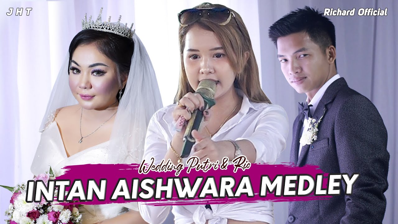 INTAN AISHWARA MEDLEY | THE WEDDING PUTRI & RIO | PERDANA SEI PINANG ...