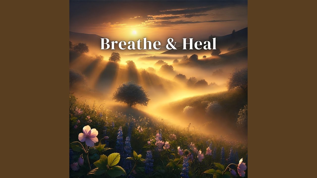 Breathe & Heal - YouTube