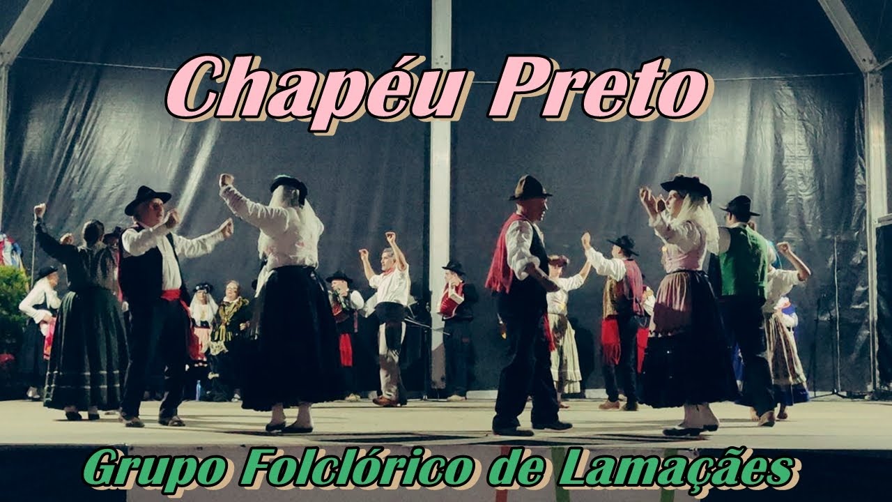 Chapéu Preto - Grupo Folclórico de Lamaçães - Festa de Padim da Graça ...