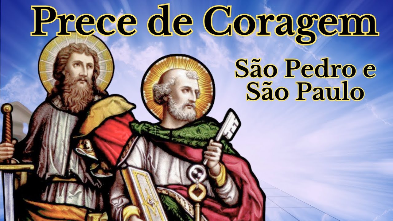 Prece de Coragem com São Pedro e São Paulo - YouTube