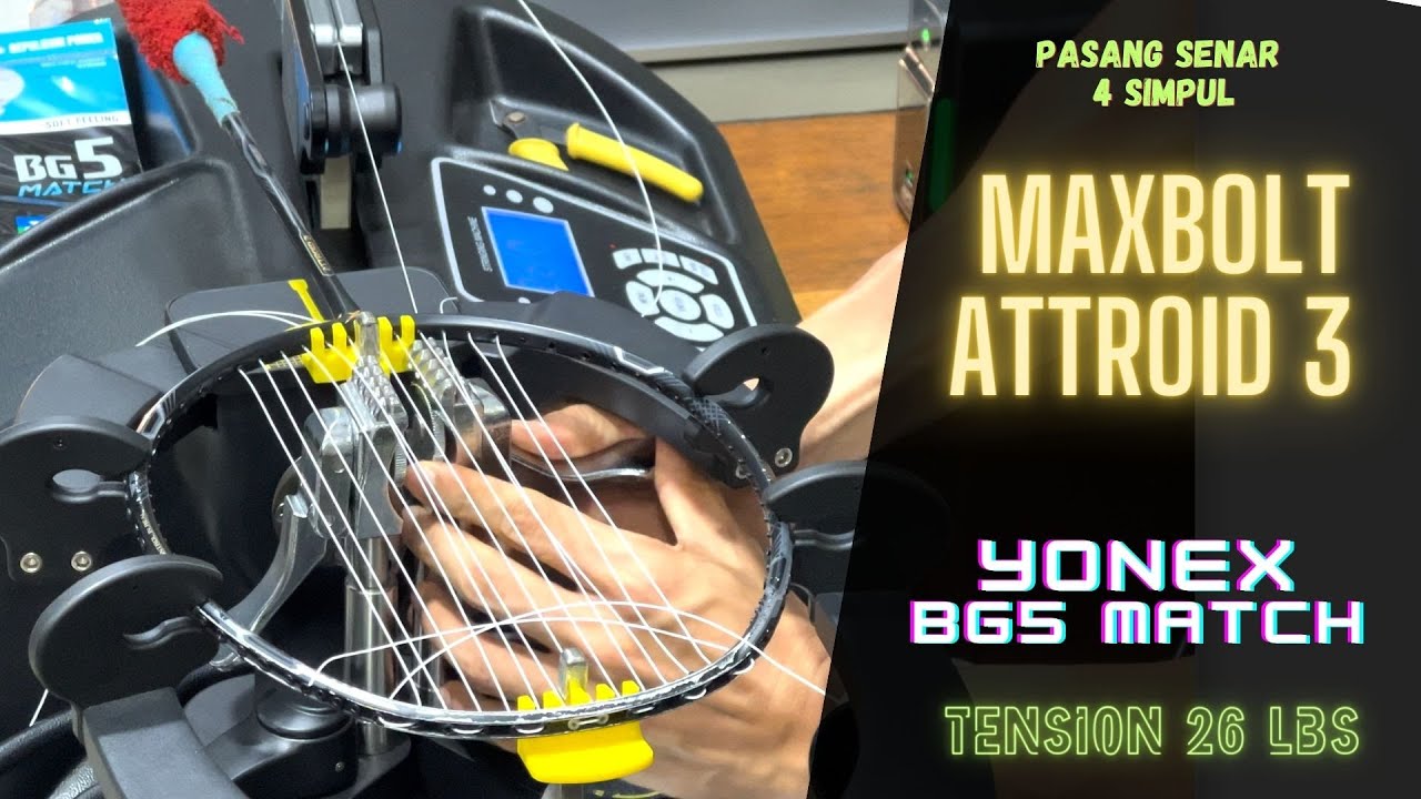 MAXBOLT Attroid 3 & YONEX BG5 Match White V26 H27 - YouTube