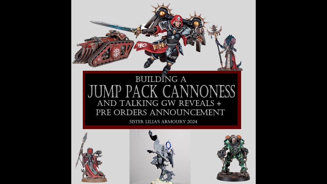 building a jump pack cannoness while talking gw reveals & pre orders ...