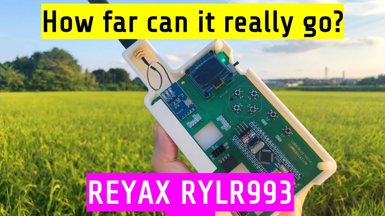 How Far Can it Really Go? REYAX RYLR993 Lite / LoRa module - YouTube