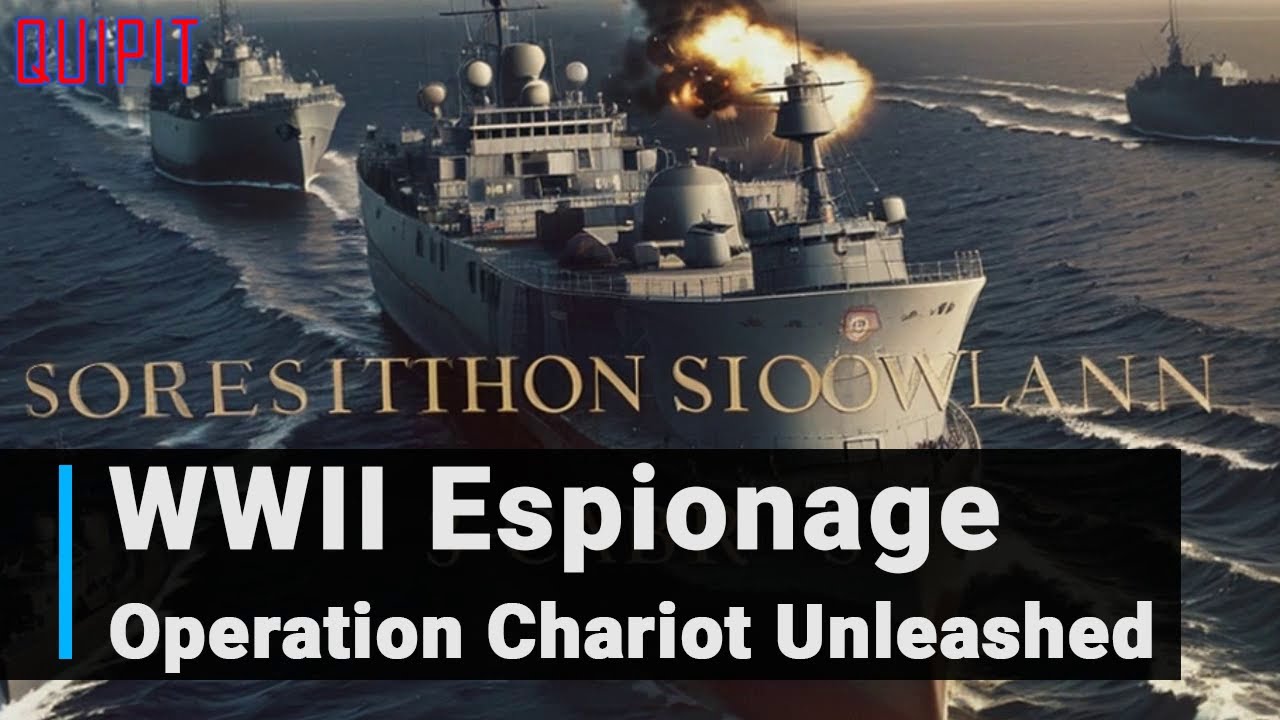 WWII's Greatest Raid: The Full Story of Operation Chariot - YouTube