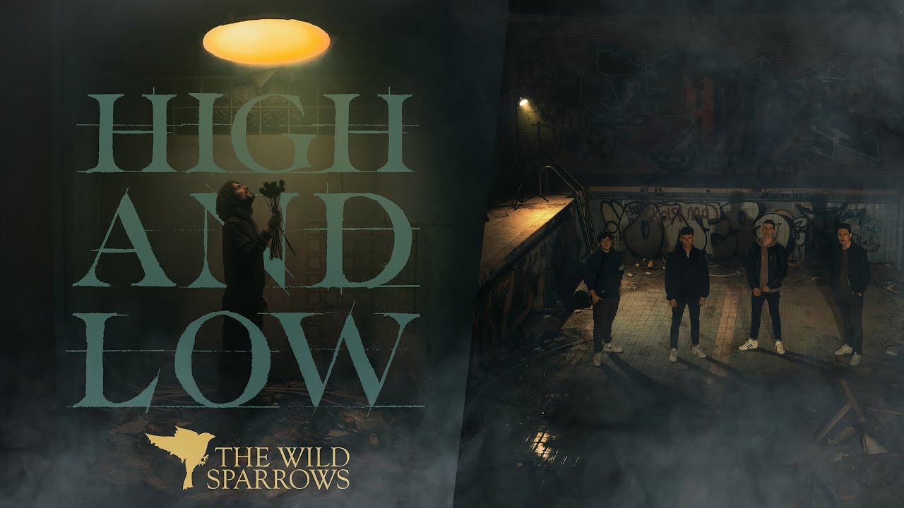 The Wild Sparrows - High and Low (Official Video) - YouTube