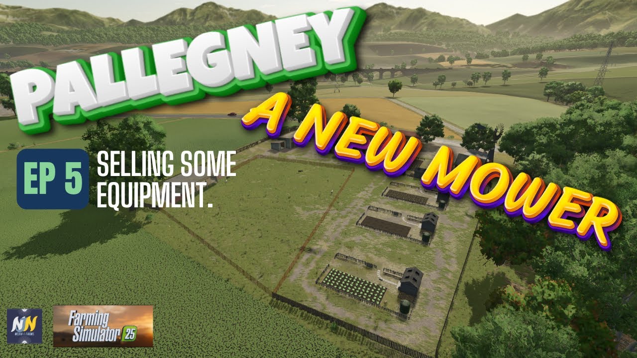 FS25 - PALLEGNEY - LETS PLAY-EP5- A NEW MOWER - YouTube