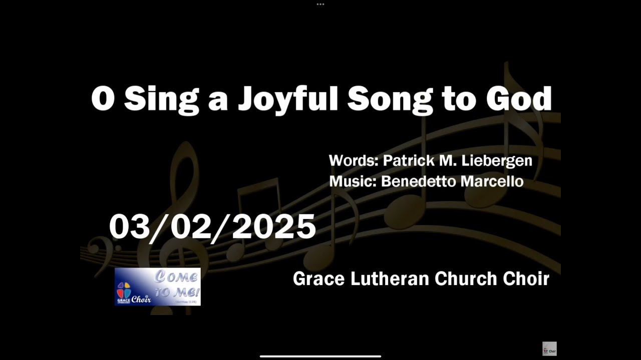 Worship Anthem 2025 / O Sing a Joyful Song to God / Grace Lutheran ...