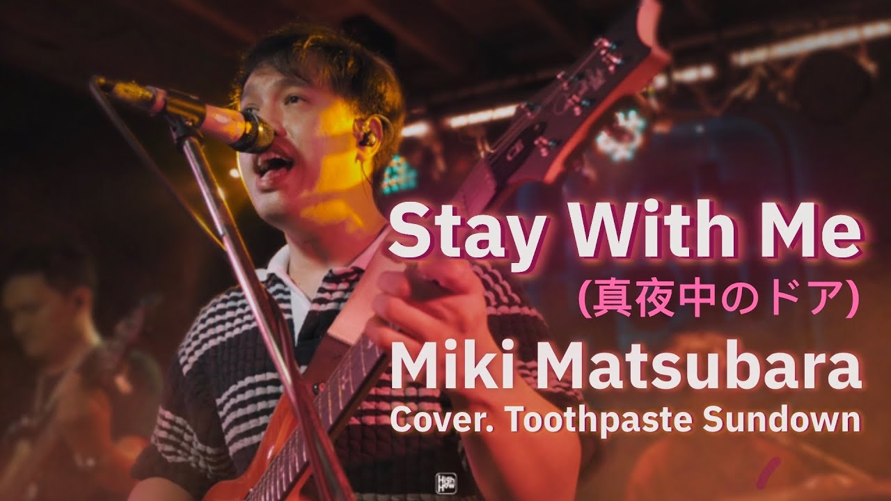 miki matsubara - stay With Me // toothpaste sundown COVER ⁠ ⁠@HH_CAFE ...