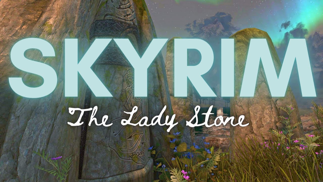 DREAMING IN SKYRIM: The Lady Stone - YouTube