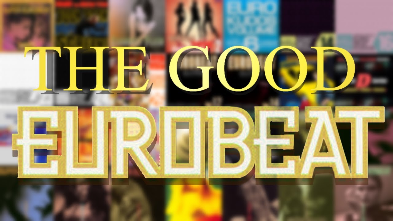 The GOOD Eurobeat (Eurobeat Mix) Volume 1 - YouTube Music