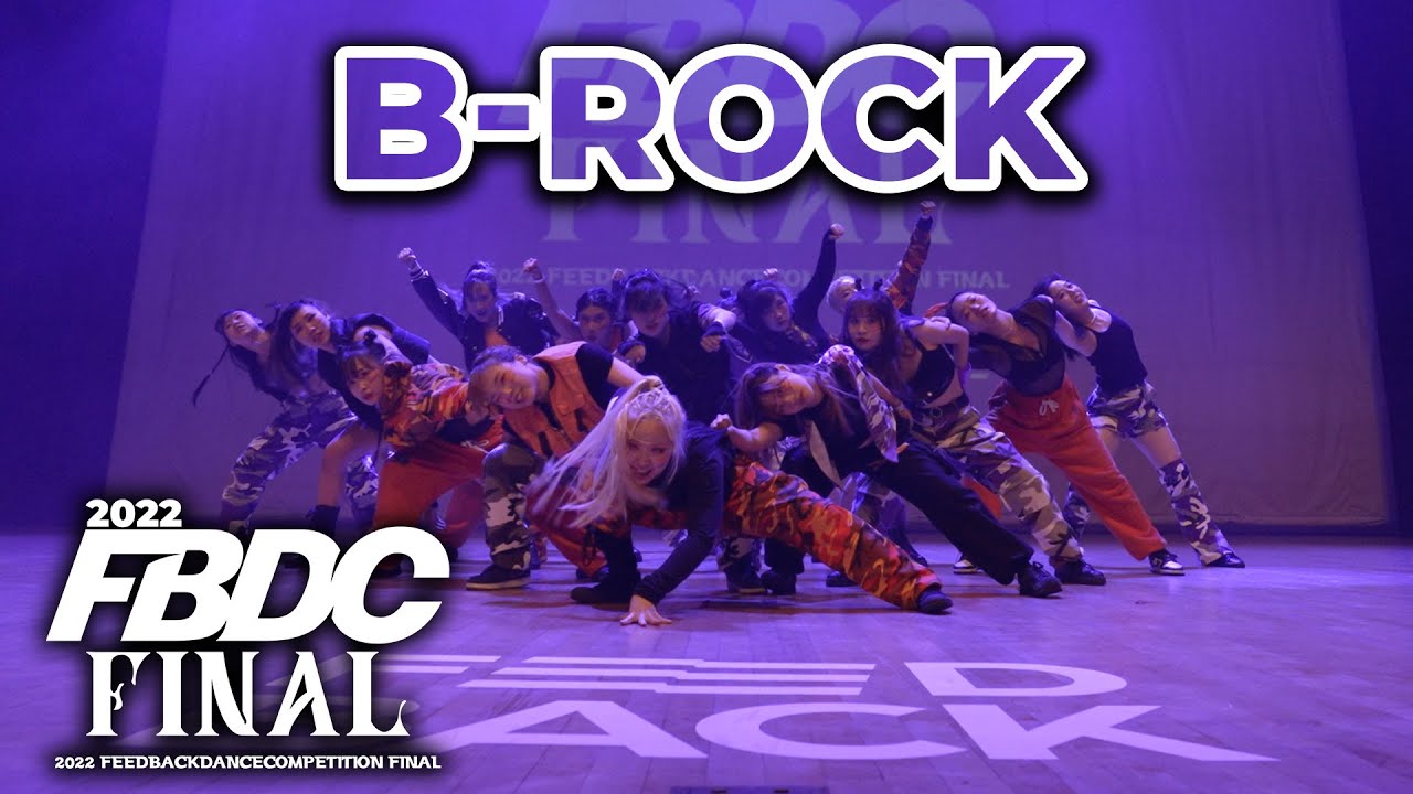 B-ROCK | 2022 FEEDBACK DANCE COMPETITION | 피드백 댄스컴페티션 2022 - YouTube