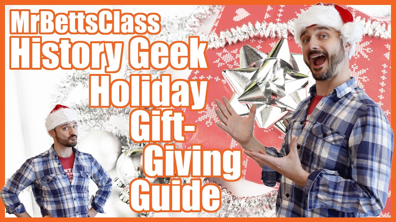 History Geek Holiday Gift-Giving Guide - @MrBettsClass - YouTube