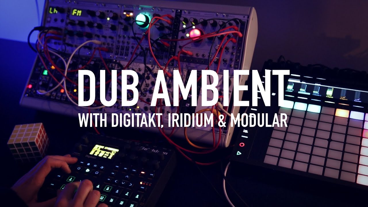 Dub Ambient with Digitakt, Iridium & Modular - YouTube