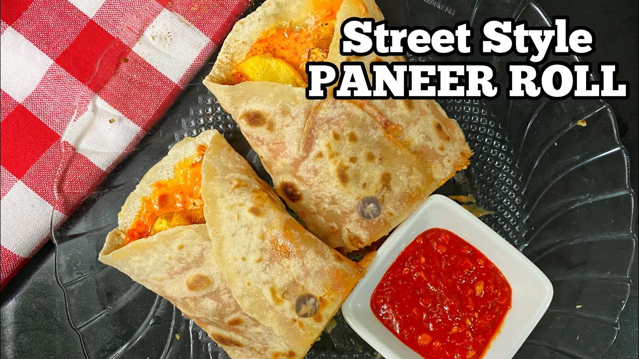 Street Style PANEER ROLL (Easy & Quick) // Paneer Roll Recipe // Paneer ...