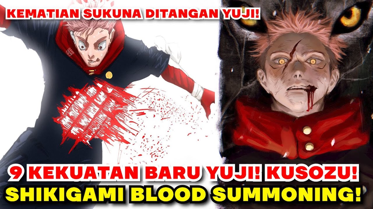 9 KEKUATAN BROKEN YUJI TERBARU ! KOZOSU POWER! - JUJUTSU KAISEN CHAPTER ...