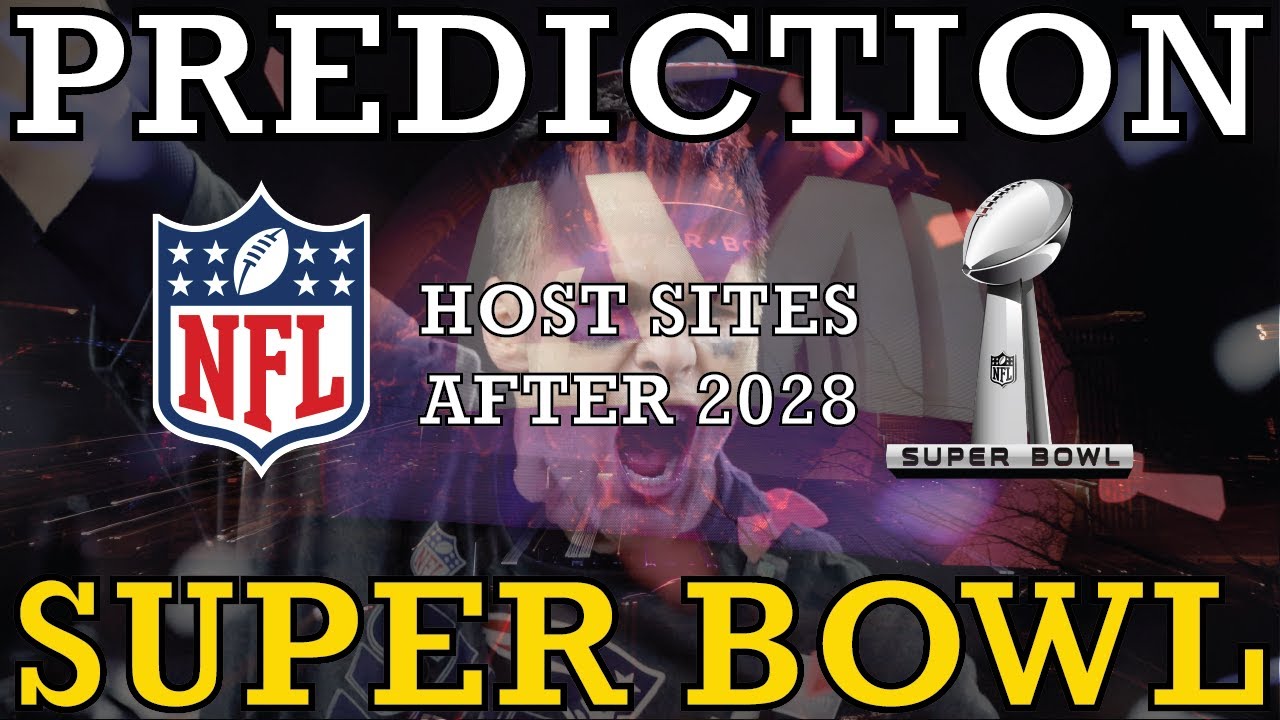 Predicting NFL Super Bowl cities after 2028 - YouTube