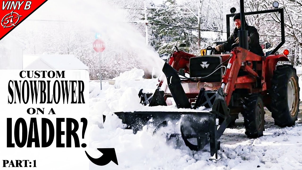 How I put a SNOWBLOWER on the front LOADER - Part 1 - YouTube