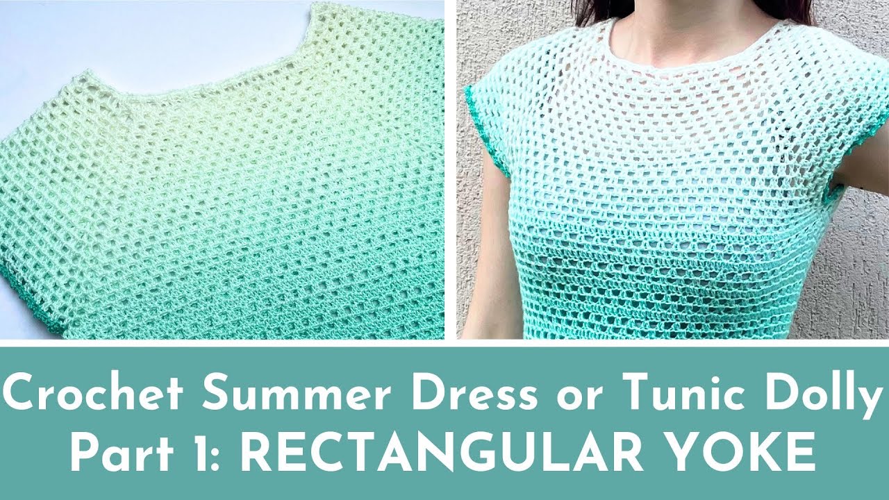 🌻Crochet Summer DRESS or TUNIC DOLLY🌻RECTANGULAR RAGLAN YOKE🌻 EASY TO MAKE pattern for beginners ...