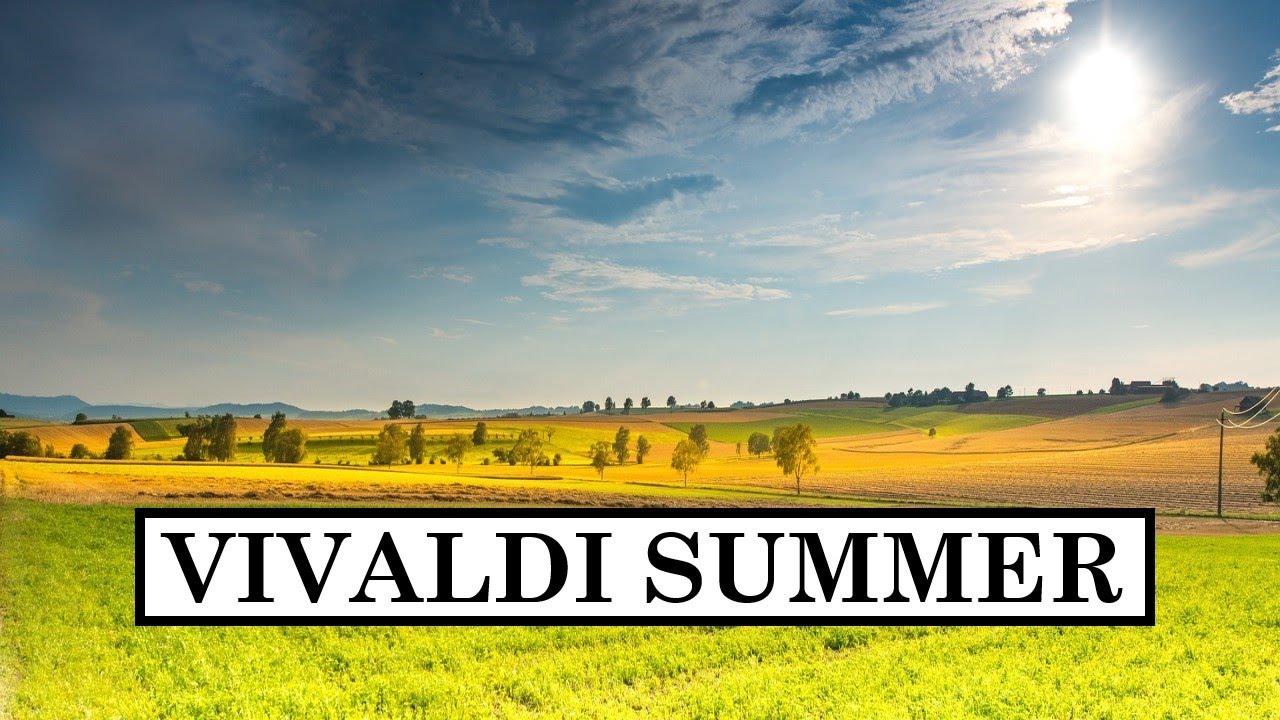 Vivaldi – Summer - classical music and Full HD film - YouTube