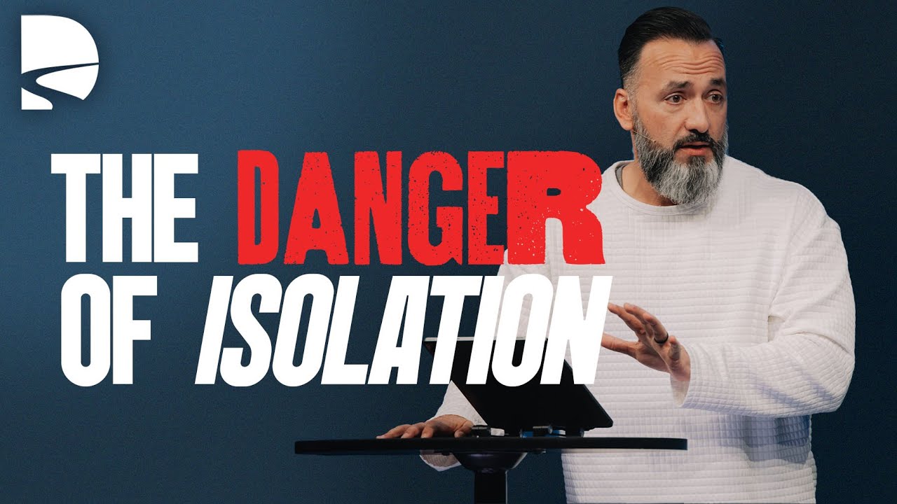 The Danger of Isolation | Anxious for Nothing | - YouTube