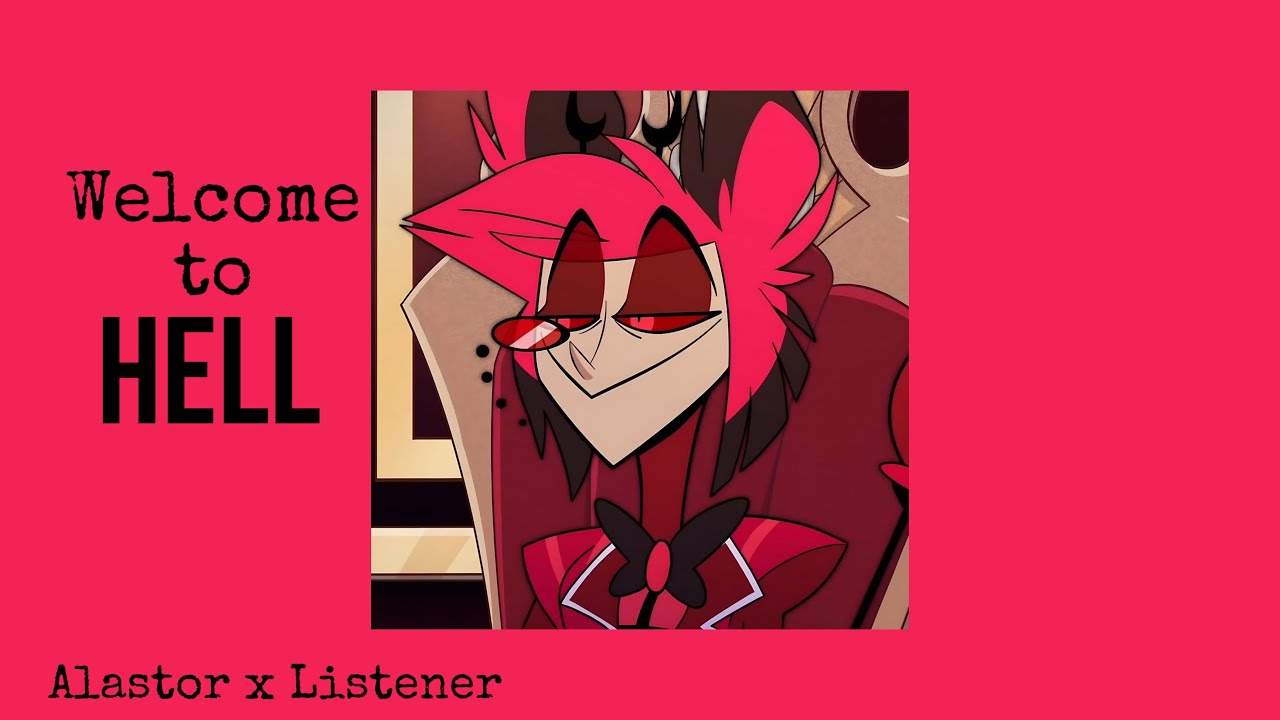 Welcome to hell - Hazbin Hotel || Alastor x Listener ASMR - YouTube