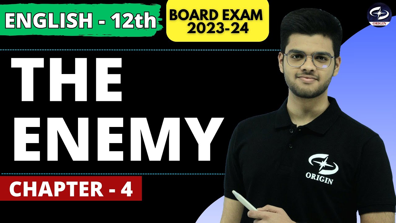 The Enemy Class 12 | Chapter 4 In Hindi | Full Chapter Explanation ...