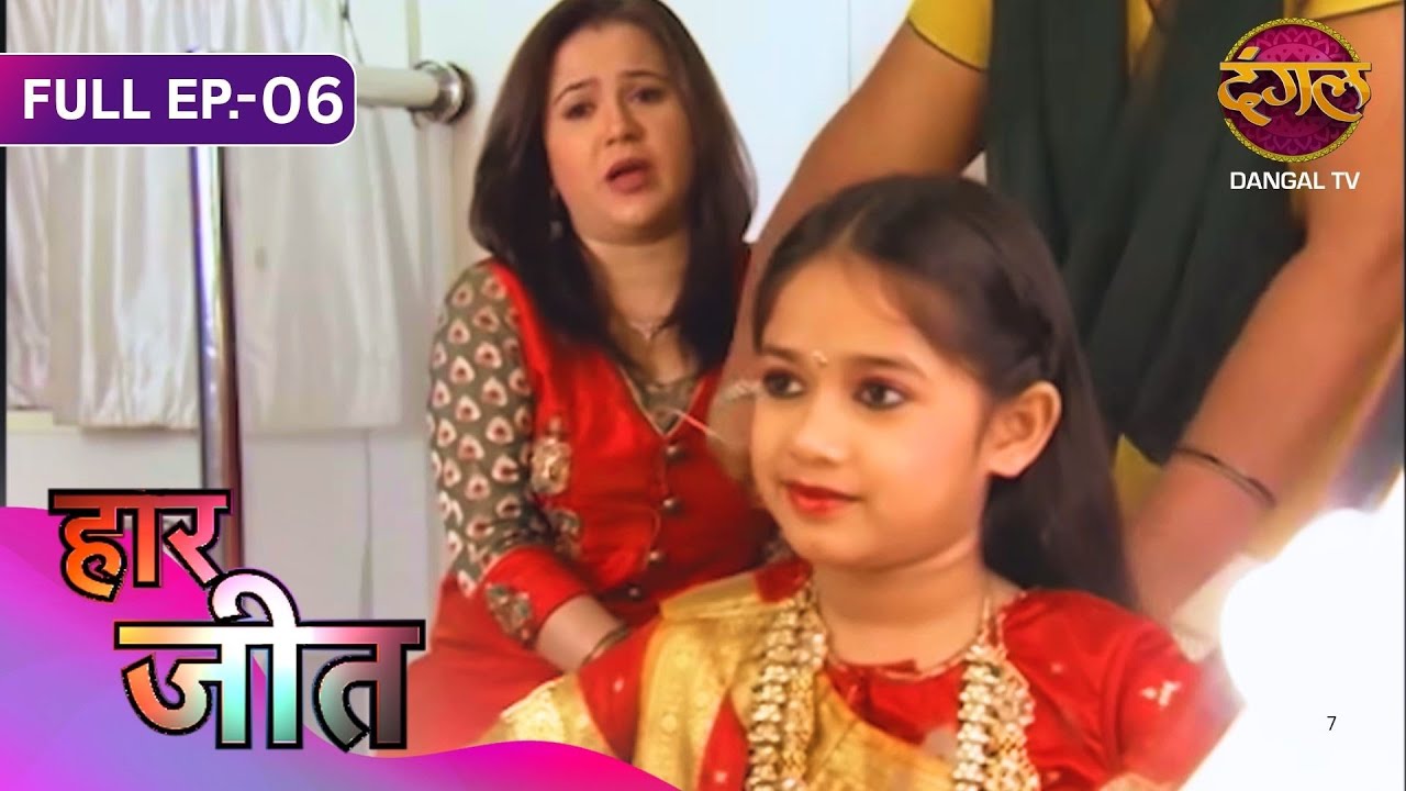 Haar Jeet | Full Episodes | 06 | Jannat Zubair, Dev Joshi, Gautam Rode ...