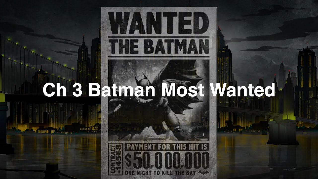 Ch 3 Batman Most Wanted - YouTube