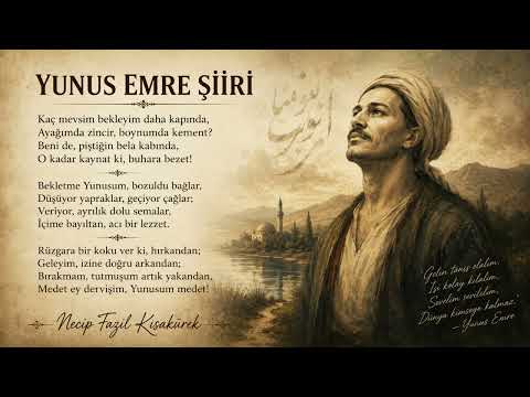 Necip Fazıl Kısakürek 'ten Yunus Emre'ye ithafen yazılan Şiir - Şiir Dinletisi