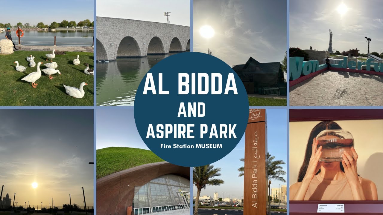 AL BIDDA PARK | ASPIRE PARK | FIRE STATION MUSEUM | TRAVEL VLOG | DOHA ...