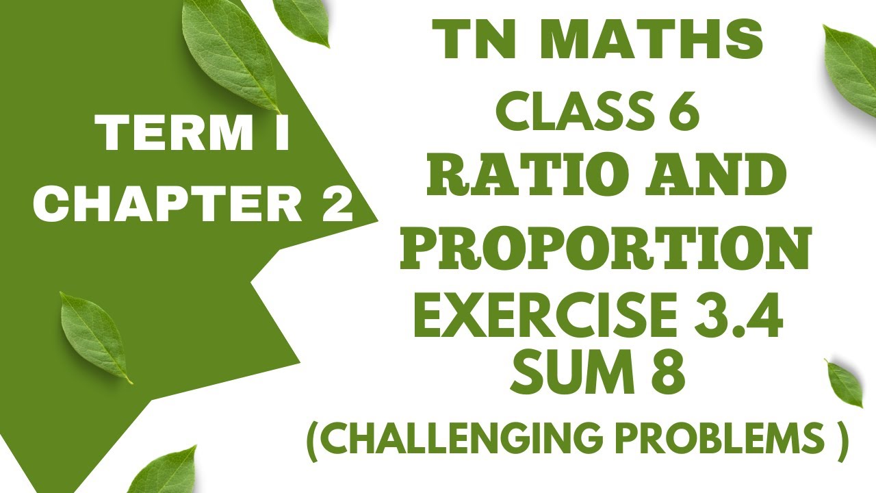 TN MATHS-CLASS 6 -CHAPTER 3-RATIO AND PROPORTION- EXERCISE 3.4 SUM 8 ...